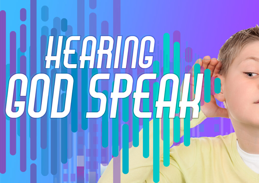 Hearing God Speak - Cornerstone Kids